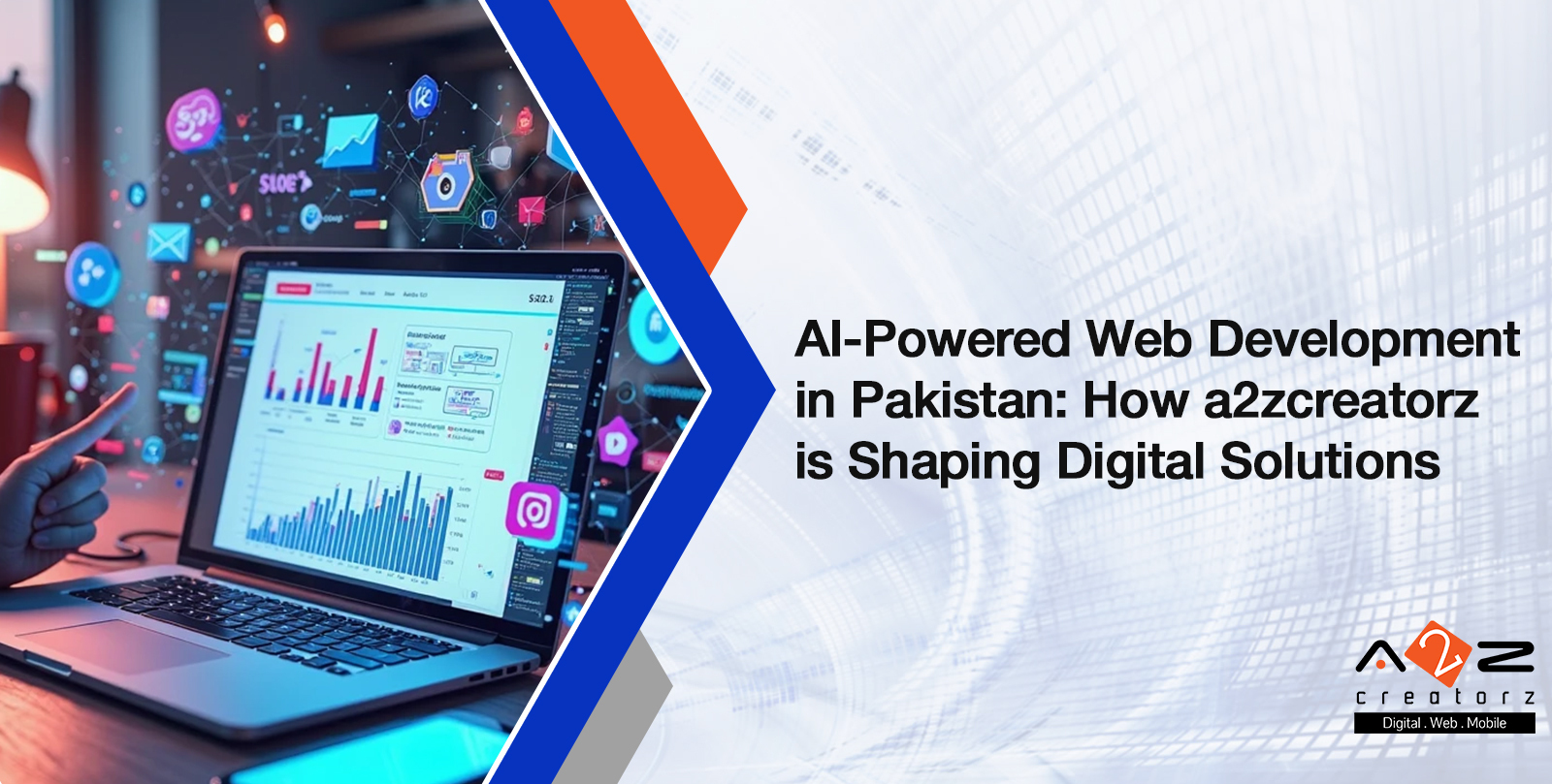 AI-Powered Web Development in Pakistan: How a2zcreatorz is Shaping ...